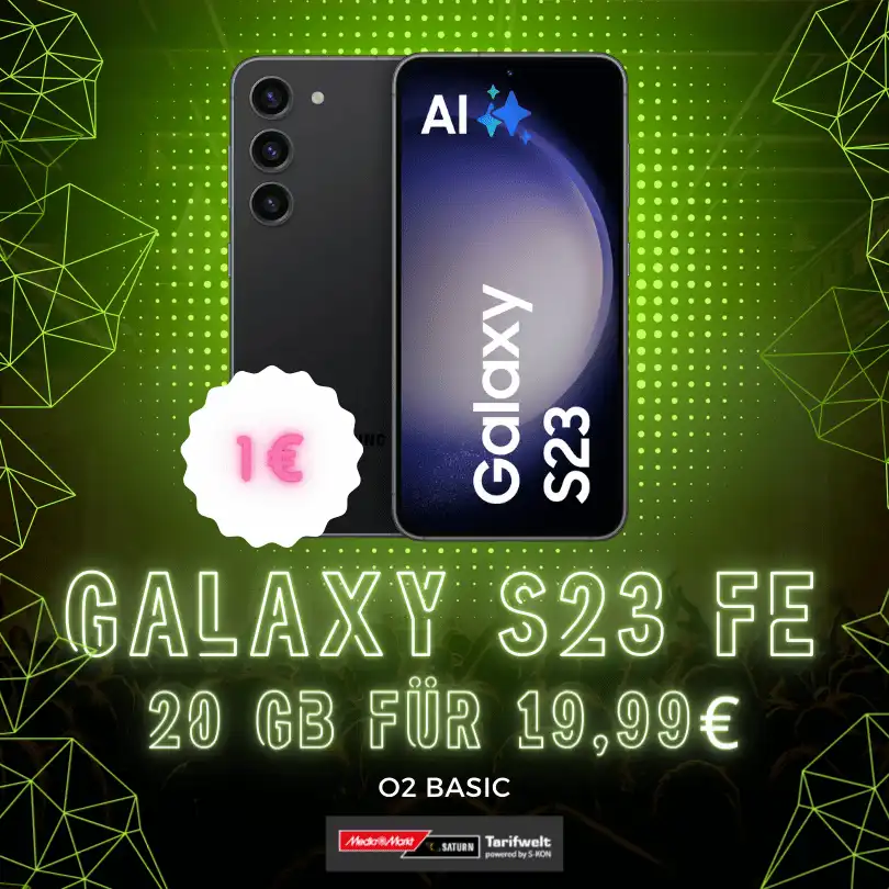 Galaxy S23 FE für 1€ mit 20 GB o2 Basic für eff. 1,74€